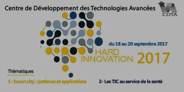 « Hard Innovation 2017 » se tiendra du 18 au 20 septembre prochain au ...