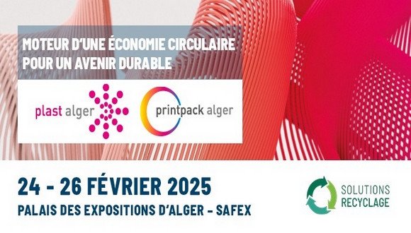 Plast & Printpack Algeria 2025 : plus de 290 exposants attendus à la Safex du 24 au 26 février ...